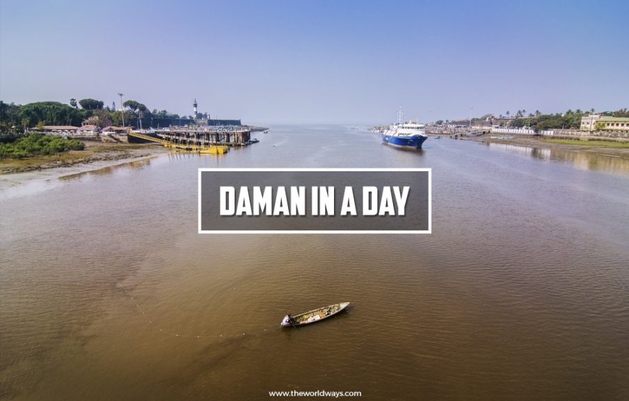 The World Ways | Daman In A Day - A Daman Travelogue by The World Ways